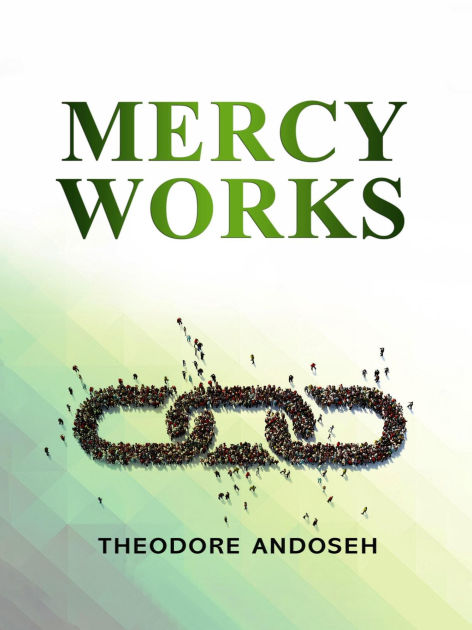 Mercy Works by Theodore Andoseh | eBook | Barnes & Noble®