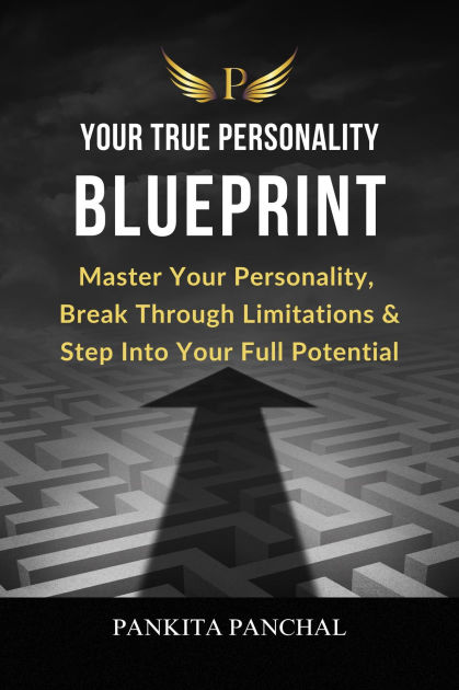 Your True Personality Blueprint by Pankita Panchal | eBook | Barnes ...