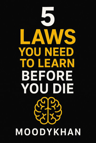 5 Laws You Need to Learn Before You Die by Moodykhan | eBook | Barnes & Noble®