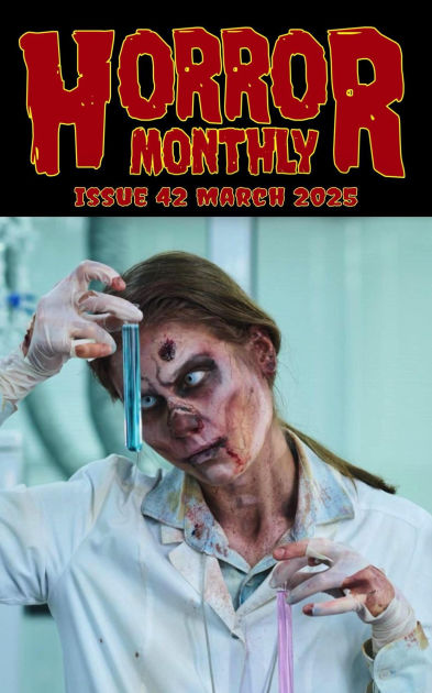 Horror Monthly #42 March 2025 (Horror Bulletin Monthly Issues, #42) by ...