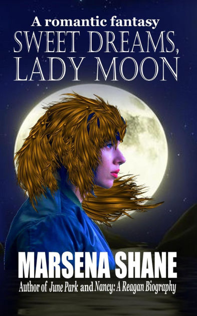 Sweet Dreams, Lady Moon by Marsena Shane, Paperback | Barnes & Noble®
