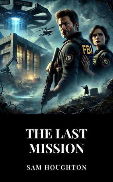 The Last Mission by Sam Houghton | eBook | Barnes & Noble®