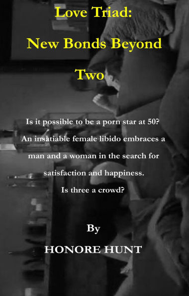 Love Triad: New Bonds Beyond Two (Never Too Old, #8) by Honore Hunt | eBook | Barnes & Noble®