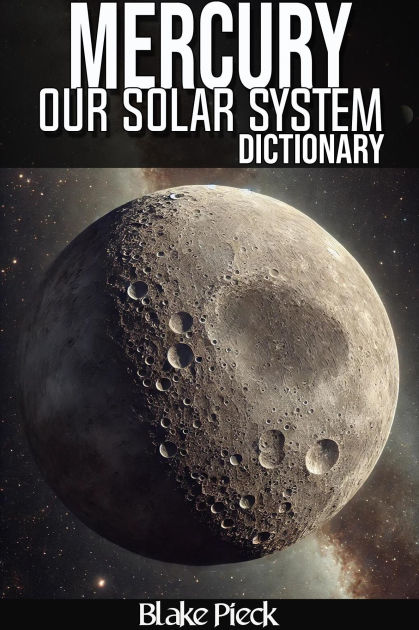 Mercury Dictionary (Grow Your Vocabulary) by Blake Pieck | eBook ...