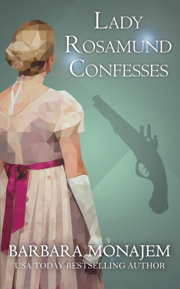 Lady Rosamund Confesses by Barbara Monajem | eBook | Barnes & Noble®