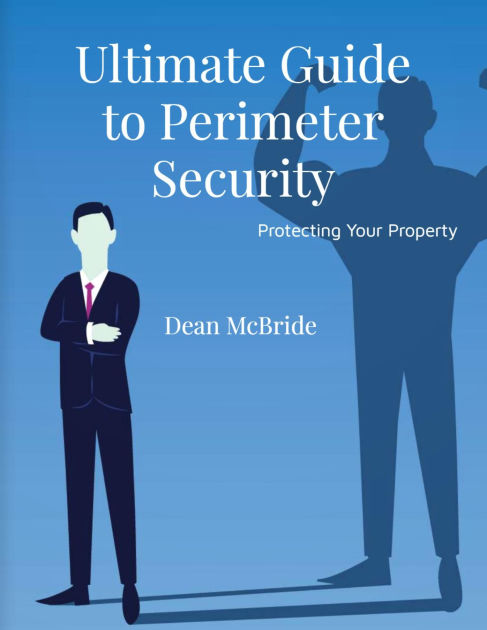 Ultimate Guide to Perimeter Security (The Lost Art of Security, #2) by ...