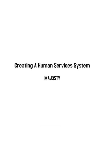 Creating A Human Services System by MAJ3STY | eBook | Barnes & Noble®