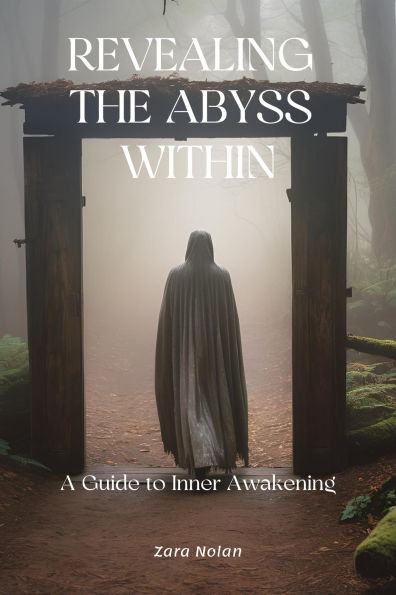 Revealing the Abyss Within by Zara Nolan | eBook | Barnes & Noble®