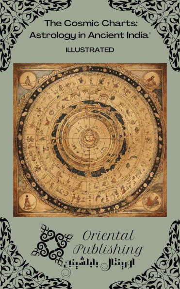 The Cosmic Charts Astrology in Ancient India by Oriental Publishing ...