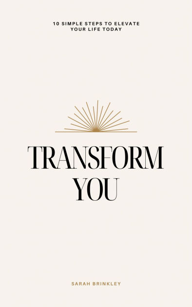 Transform You (The Elevation Series, #1) by Sarah Brinkley | eBook ...