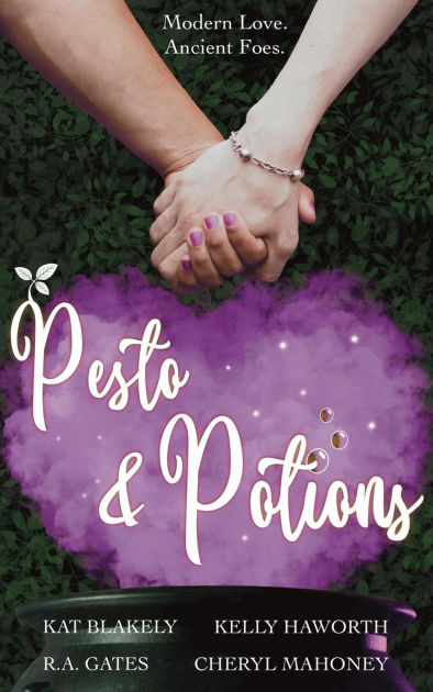 Pesto & Potions by R. A. Gates, Cheryl Mahoney, Kat Blakely, Kelly ...