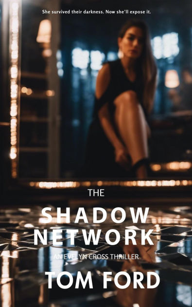 The Shadow Network by Tom Ford | eBook | Barnes & Noble®