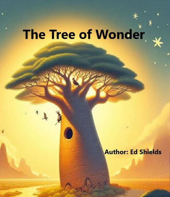 The Tree of Wonder by Edward Shields | eBook | Barnes & Noble®