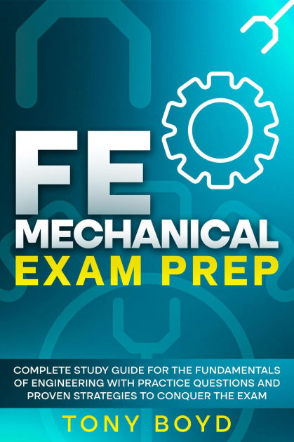 FE Mechanical Exam Prep Complete Study Guide for the Fundamentals of ...