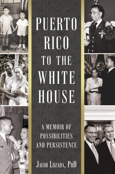 Puerto Rico to the White House by Jacob Lozada | eBook | Barnes & Noble®