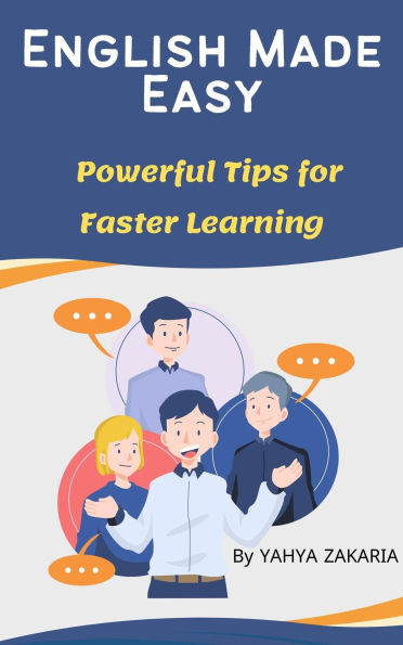 English Made Easy Powerful Tips for Faster Learning by Yahya Zakaria ...