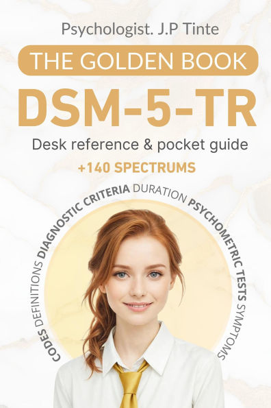 DSM 5 TR Desk Reference & Pocket Guide The Golden Book: +140 Spectrums ...