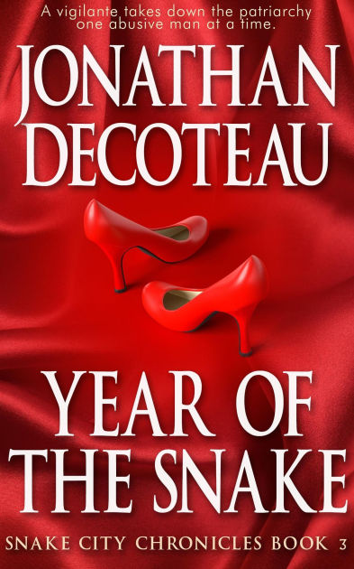 Year of the Snake (Snake City Chronicles, #3) by Jonathan DeCoteau ...