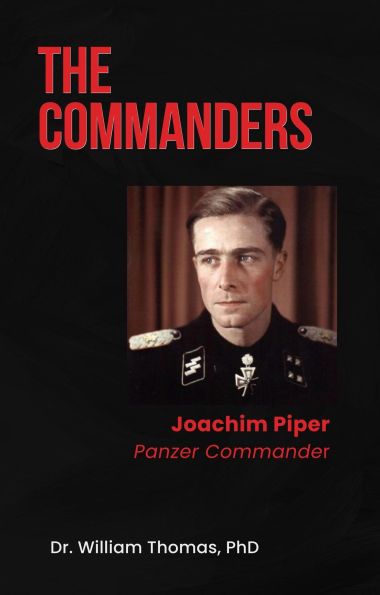 Joachim Piper Panzer Commander by William Thomas | eBook | Barnes & Noble®