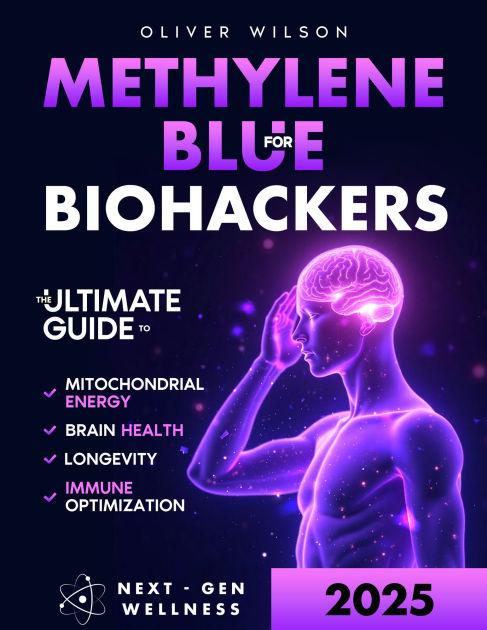 Methylene Blue for Biohackers: The Ultimate Guide to Brain Health ...