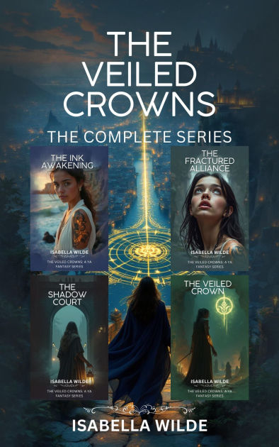 The Veiled Crowns: The Complete Series (The Veiled Crowns: A YA Fantasy ...