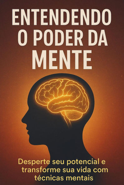 Entendendo o Poder da Mente by DIANA PAULA PUBLISHING | eBook | Barnes & Noble®