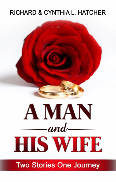 A Man and His Wife by Cynthia L. Hatcher, Richard Hatcher | eBook ...