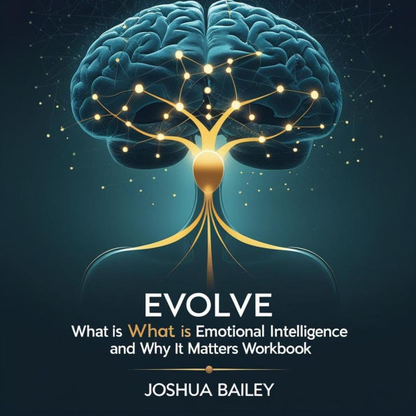 Evolve - What is Emotional Intelligence and Why It Matters - Workbook ...