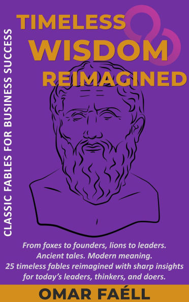 Timeless Wisdom Reimagined by Omar Faéll | eBook | Barnes & Noble®