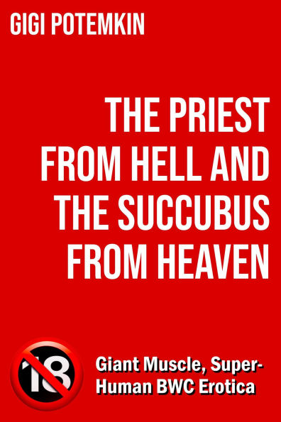 The Priest from Hell and the Succubus from Heaven (Adult books by Gigi ...