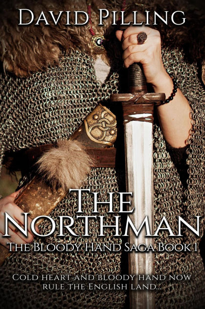 The Northman: The Bloody Hand Saga Book 1 by RobeH, David Pilling ...
