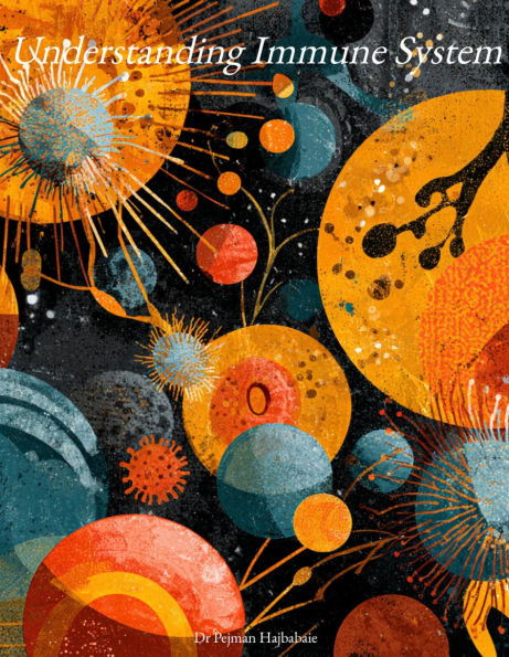 Understanding Immune System (Understanding Medicine) by Pejman Hajbabaie | eBook | Barnes & Noble®