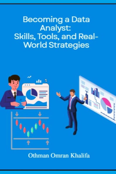 Becoming a Data Analyst: Skills, Tools, and Real-World Strategies by ...