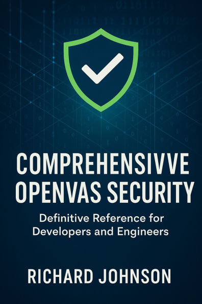 Comprehensive OpenVAS Security: Definitive Reference for Developers and Engineers by Richard ...