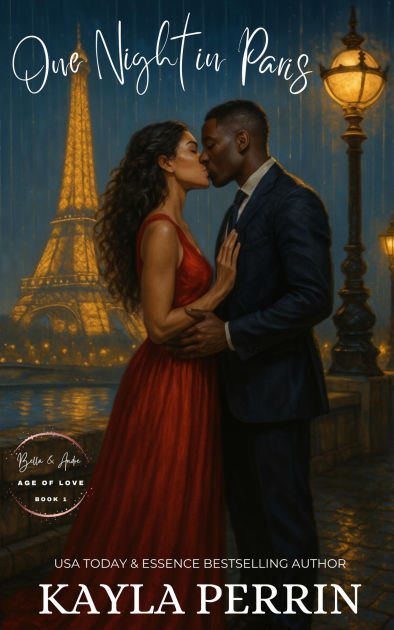 Eine Nacht in Paris (Bella & Andre: Age of Love, #1) by Kayla Perrin ...