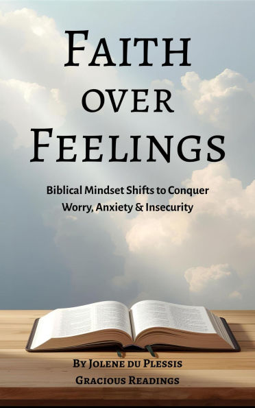 Faith over Feelings by jolene du plessis | eBook | Barnes & Noble®