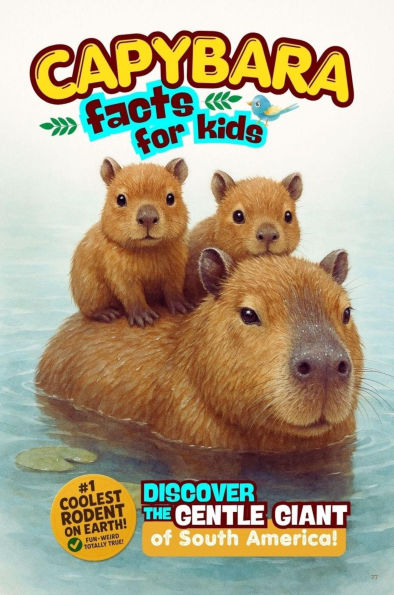 Capybara Facts for Kids by Anne Everleigh | eBook | Barnes & Noble®