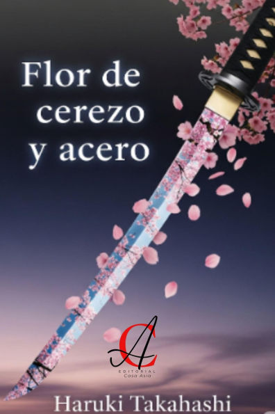 Flor De Cerezo Y Acero by Haruki Takahashi | eBook | Barnes & Noble®