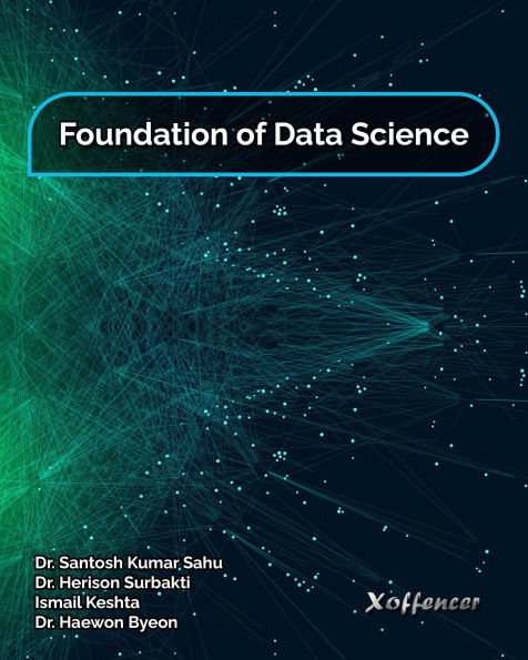 Foundation of Data Science by Santosh Kumar Sahu | eBook | Barnes & Noble®