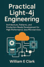 Practical Light-4j Engineering: Architecture, Patterns, and Production-Ready Development for ...