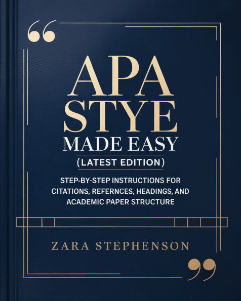 APA Style Made Easy: Step-by-Step Instructions for Citations ...