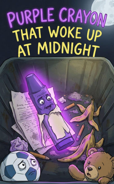 Purple Crayon That Woke Up at Midnight by Entertain Time | eBook ...