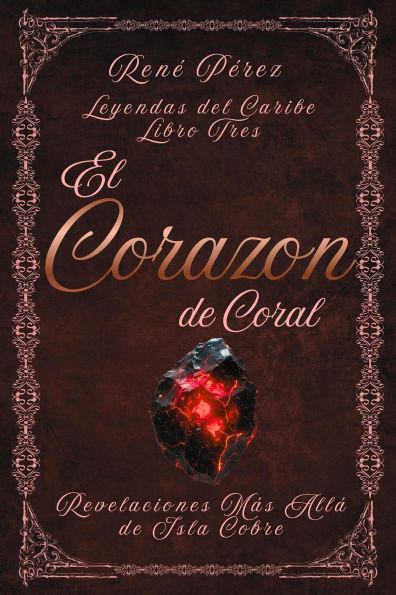 El Corazón de Coral (Leyendas del Caribe, #3) by René Pérez | eBook ...
