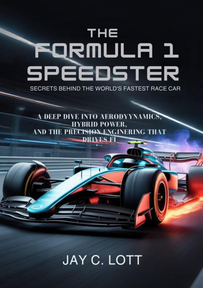 The Formula 1 Speedster Secrets Behind the World's Fastest Race Car by ...