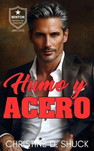 Humo y Acero (Servicios de Seguridad, #2) by Christine D. Shuck | eBook ...
