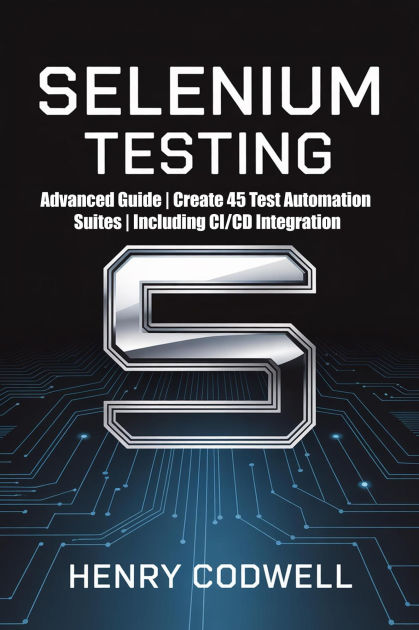 Selenium Testing by Henry Codwell | eBook | Barnes & Noble®