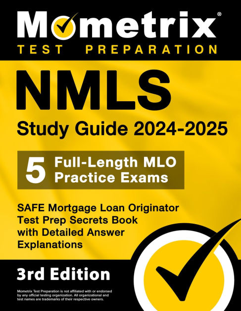 NMLS Study Guide 2024-2025 - 5 Full-Length MLO Practice Exams, SAFE ...