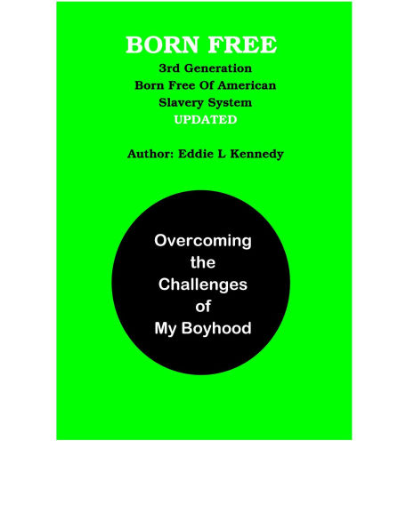 Born Free: 3rd Generation Born Free Of American Slavery System-Updated ...