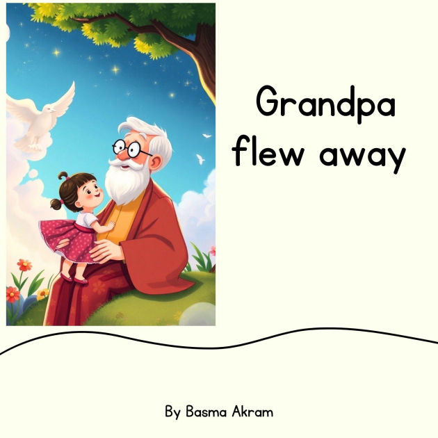 Grandpa flew away by Basma Akram | eBook | Barnes & Noble®