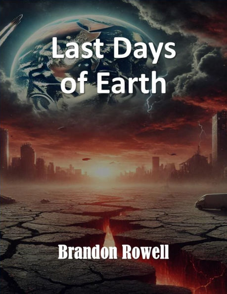 Last Days of Earth by Brandon Rowell | eBook | Barnes & Noble®